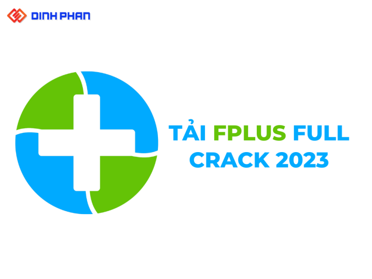 Tải FPlus Full Crack 2023 - Link Google Drive