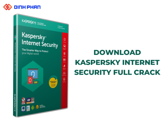 Download Kaspersky Internet Security Full Crack - Link GG Drive